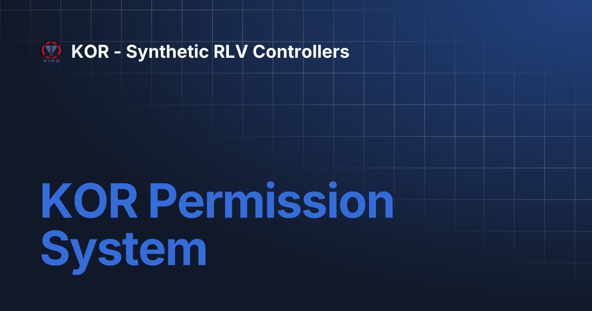 KOR Permission System | KOR - Synthetic RLV Controllers