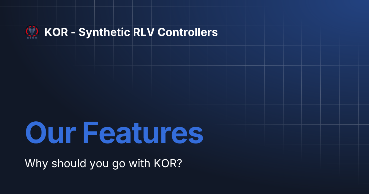 Our Features | KOR - Synthetic RLV Controllers
