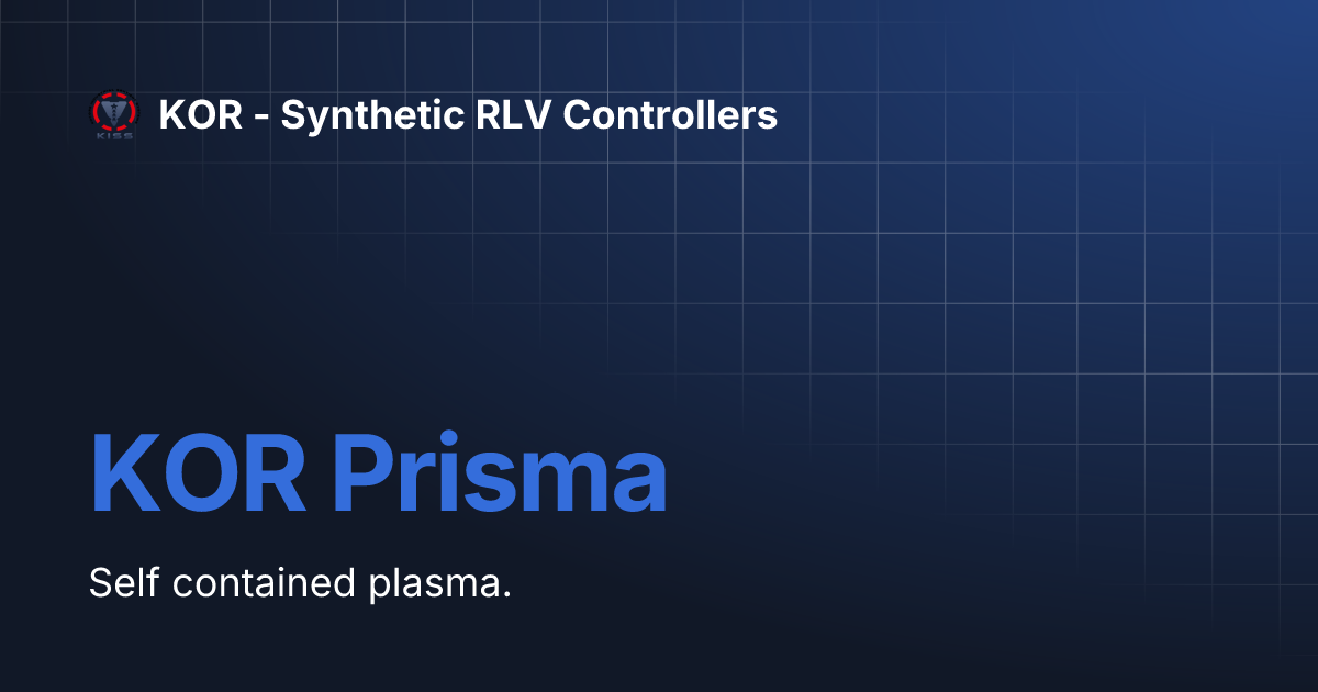 KOR Prisma | KOR - Synthetic RLV Controllers